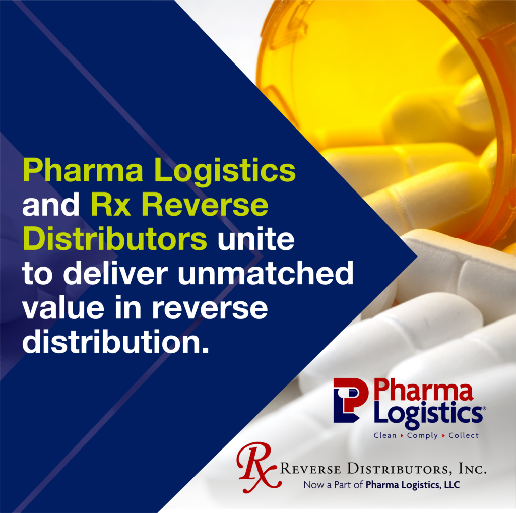 Pharma Logistics, LLC and Rx Reverse Distributors, Inc. Unite, Setting ...